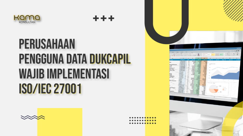 Pengguna Data Dukcapil Wajib Memiliki Sertifikat ISO 27001