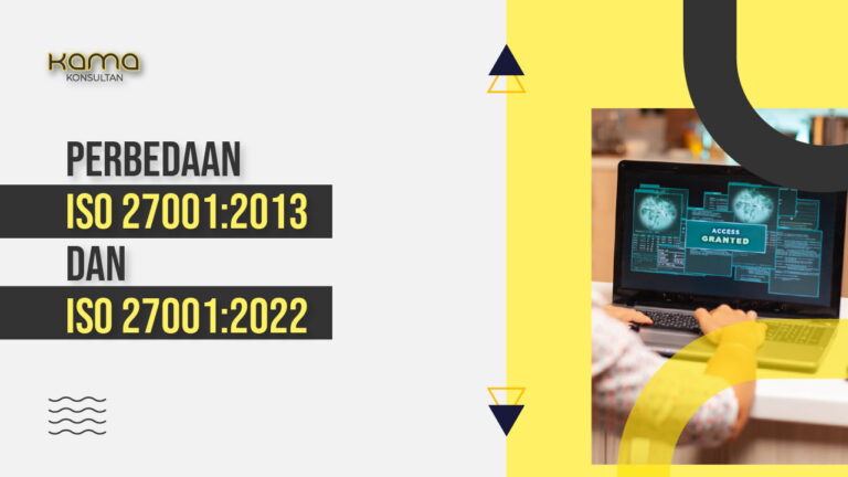 ISO 27001:2013 vs ISO 27001:2022 – Apa saja perbedaannya