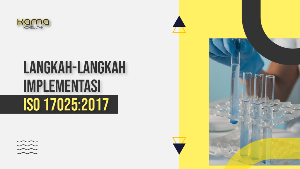 Langkah-langkah Implementasi ISO 17025:2017