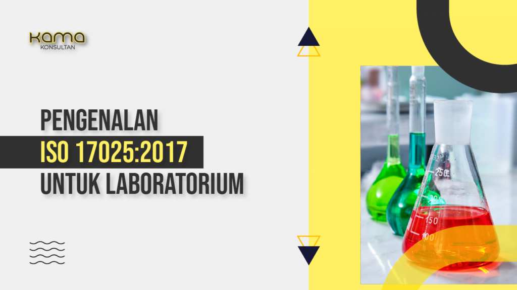 Pengenalan ISO 17025:2017 untuk Laboratorium