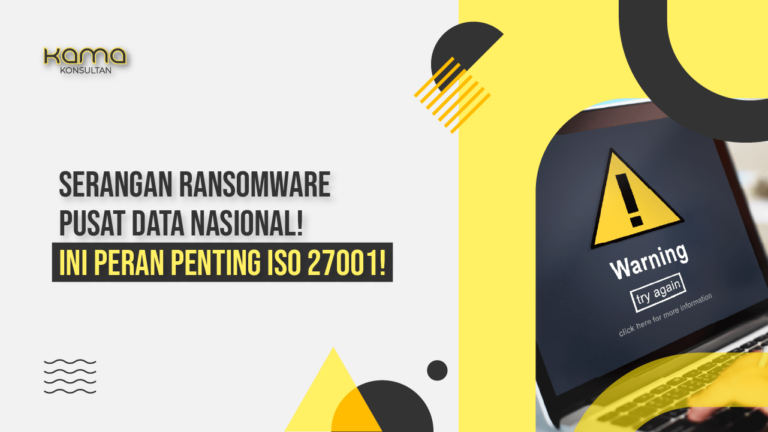 Serangan Ransomware Pusat Data Nasional! Ini Peran Penting ISO 27001!