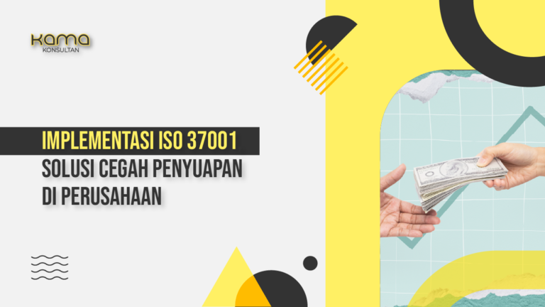 Implementasi ISO 37001, Solusi Cegah Penyuapan di Perusahaan
